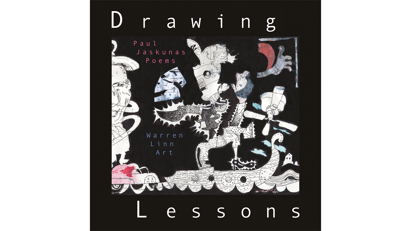 Drawing Lessons: Poems by Paul Jaskunas and Artwork by Warren Linn | MICA